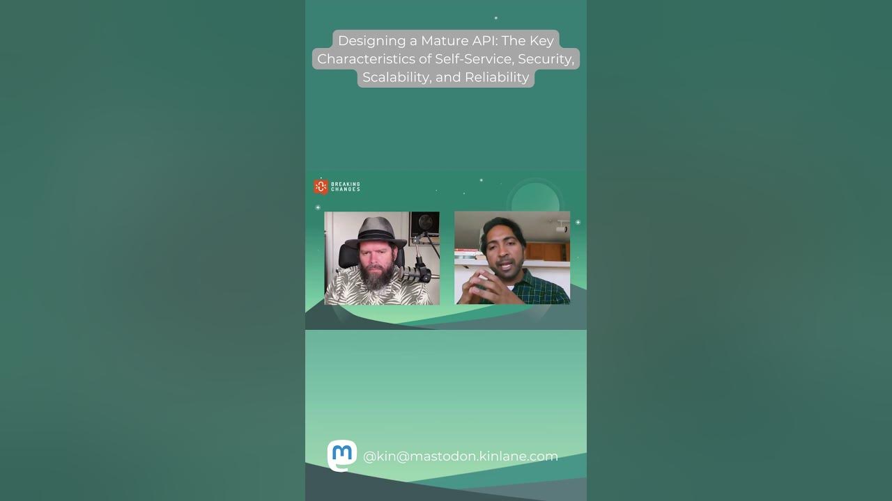 Designing a Mature API: The Key Characteristics of Self-Service, Security, and Scalability # ...