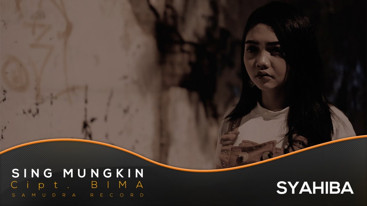 Syahiba Saufa - Sing Mungkin (Official Music Video) - YouTube