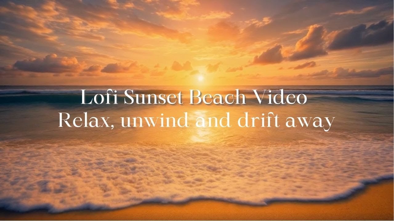 Lo-Fi Sunset on the Beach 🌊 | Chill Beats to Unwind - YouTube