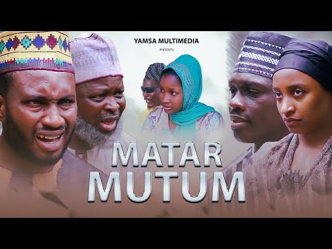 MATAR MUTUM LATEST HAUSA FILM FULL