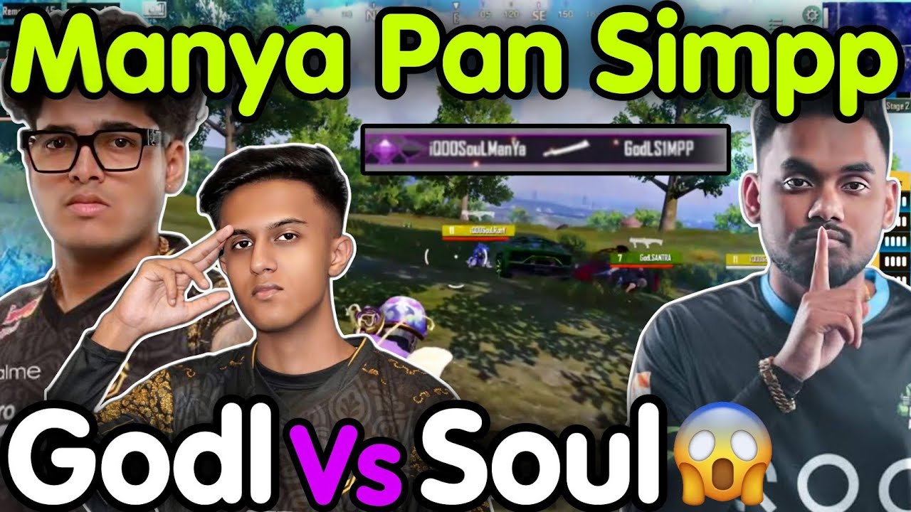 Godl Vs Soul 4v4 Fight 😱 Manya Pan On Simpp 🥺 Godl On Fire 🔥 - YouTube
