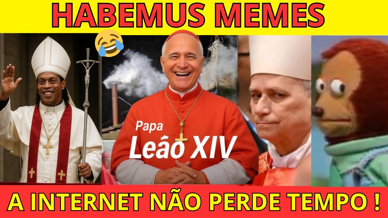 🚨 MELHORES MEMES SOBRE A ESCOLHA DO NOVO PAPA - LEÃO XIV - ROBERT ...