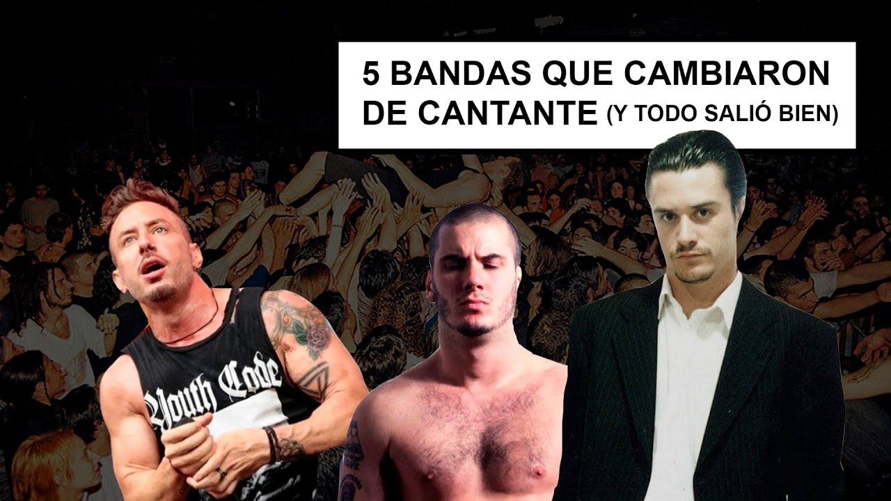 Bandas que cambiaron de cantante y todo salió bien - YouTube
