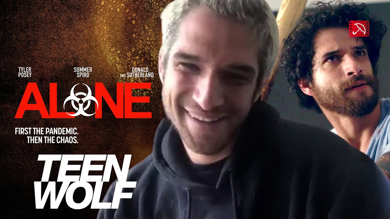 Tyler Posey on quarantine, discipline, his dad, forgivness, ALONE ...