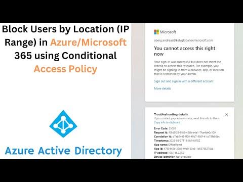 Block Users by Location (IP Range) in Azure/Microsoft 365 using Conditional Access Policy - YouTube