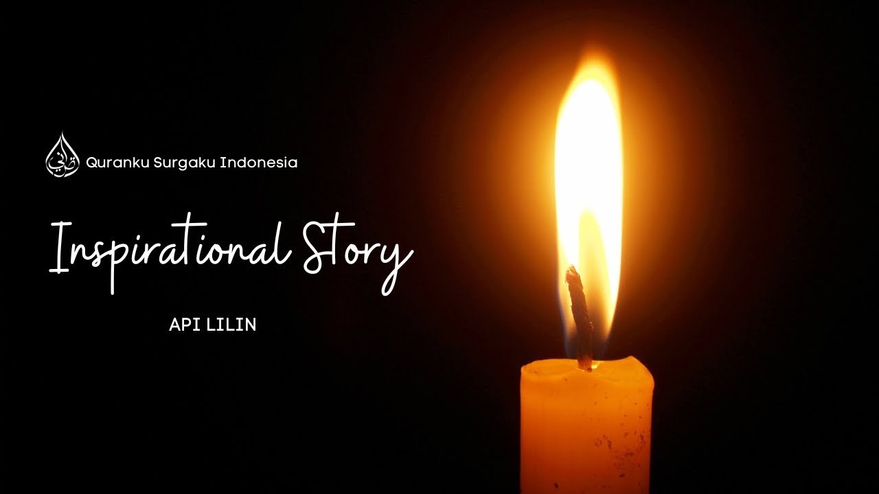 Kisah Inspiratif || Api Lilin - YouTube