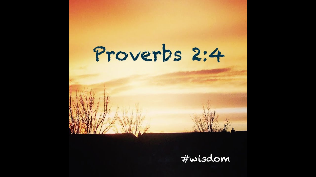 PROVERBS 2:4 - YouTube