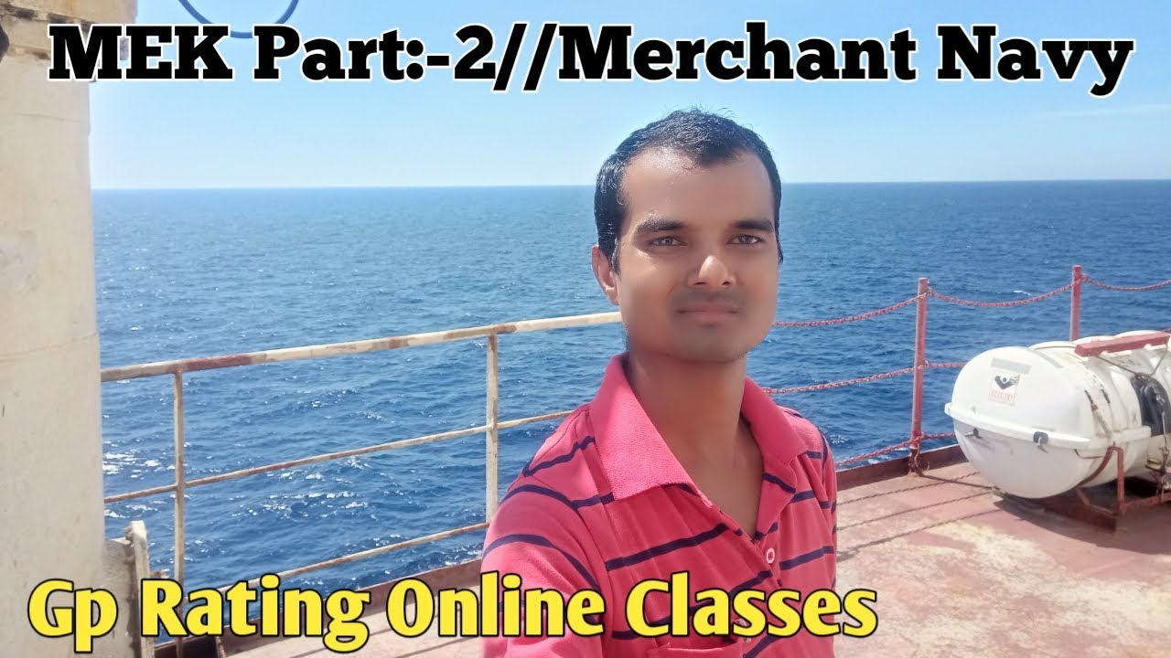 MEK Part:-2//Gp Rating Online Classes//Merchant Navy Classes - YouTube