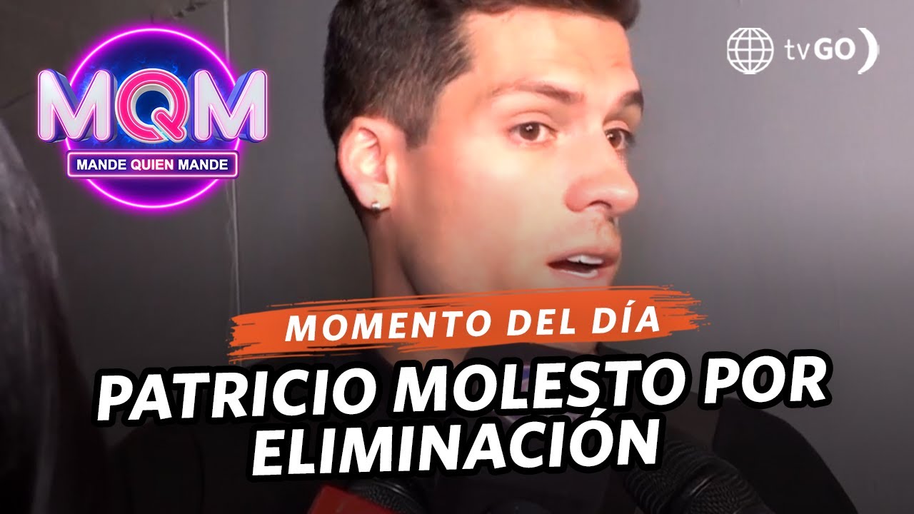 Mande Quien Mande: Patricio Parodi indignado por ser eliminado por ...