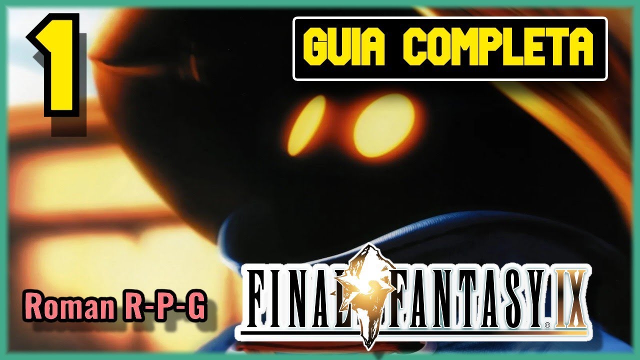Guia Final Fantasy IX | Capitulo 1 | Alexandria - YouTube