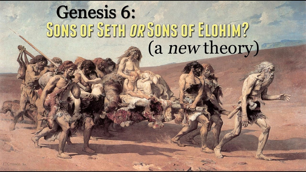 Sons of Seth or Sons of Elohim? (Genesis 6 finally solved) - YouTube