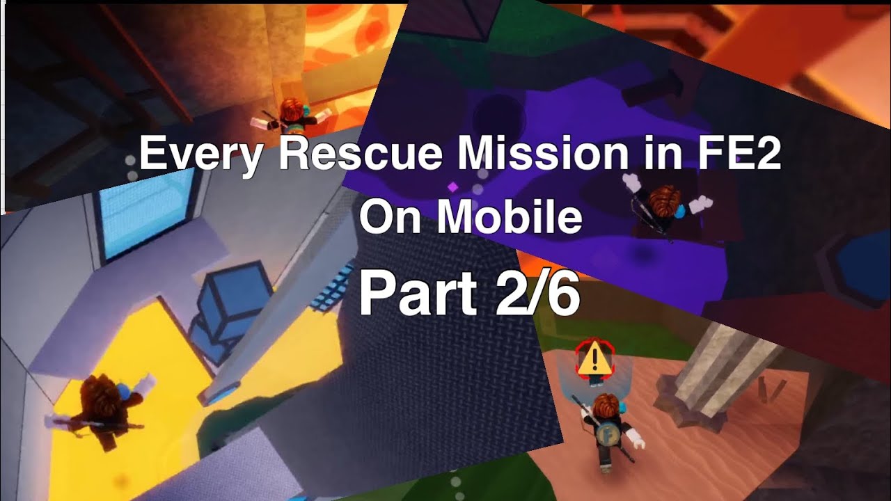 [FE2] - Every Rescue Mission on MOBILE [Part 2/6] - YouTube