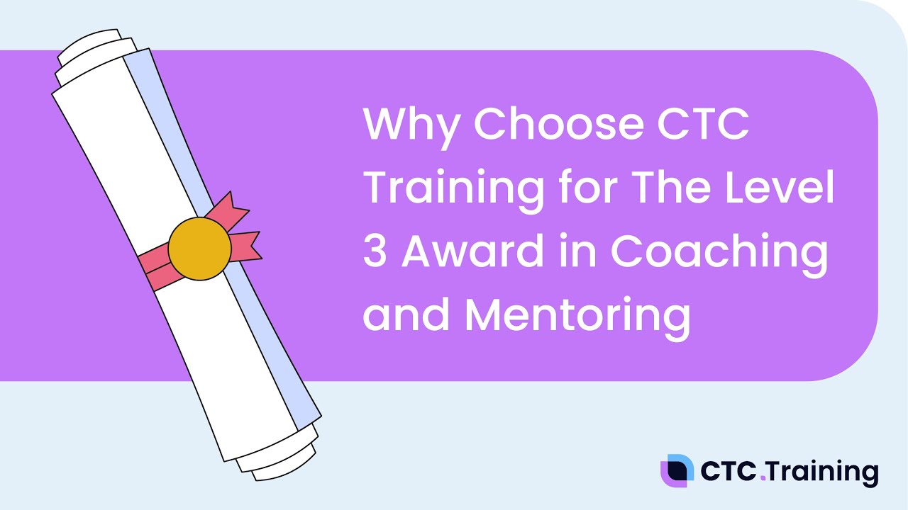 Why Choose CTC Training for The Level 3 Award in Coaching and Mentoring ...