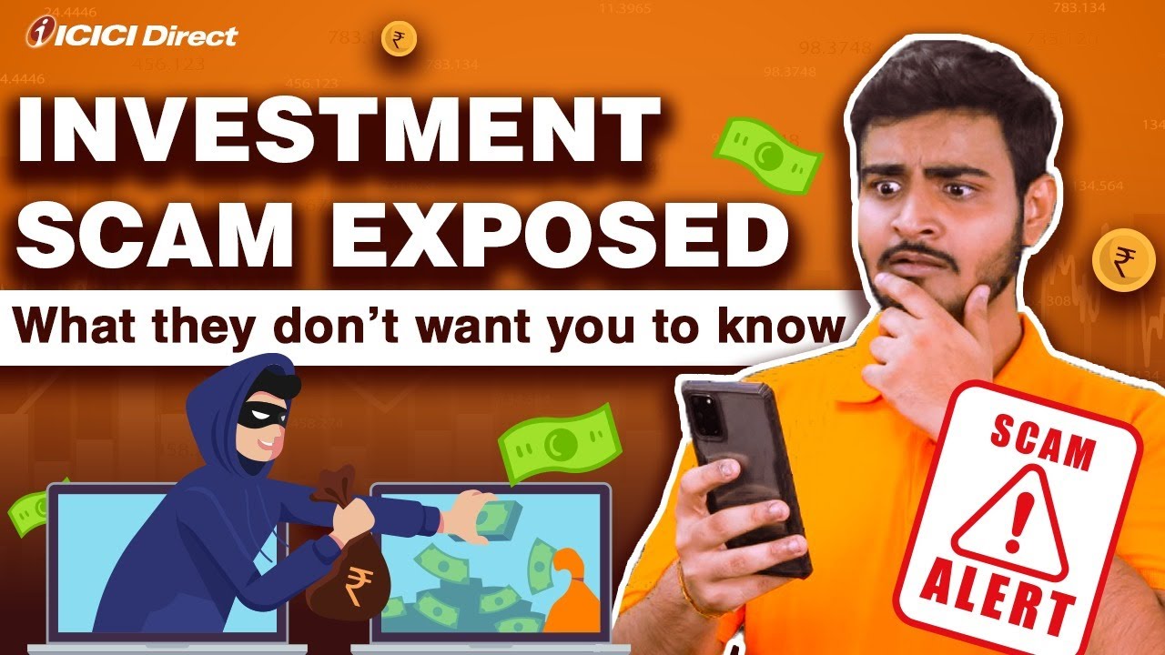 Investment Scams Exposed : What they Don’t Want You to Know | ICICI ...