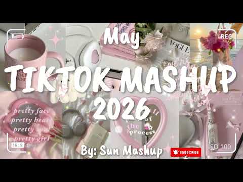 Tiktok Mashup May 💖2026💖 (Not Clean)