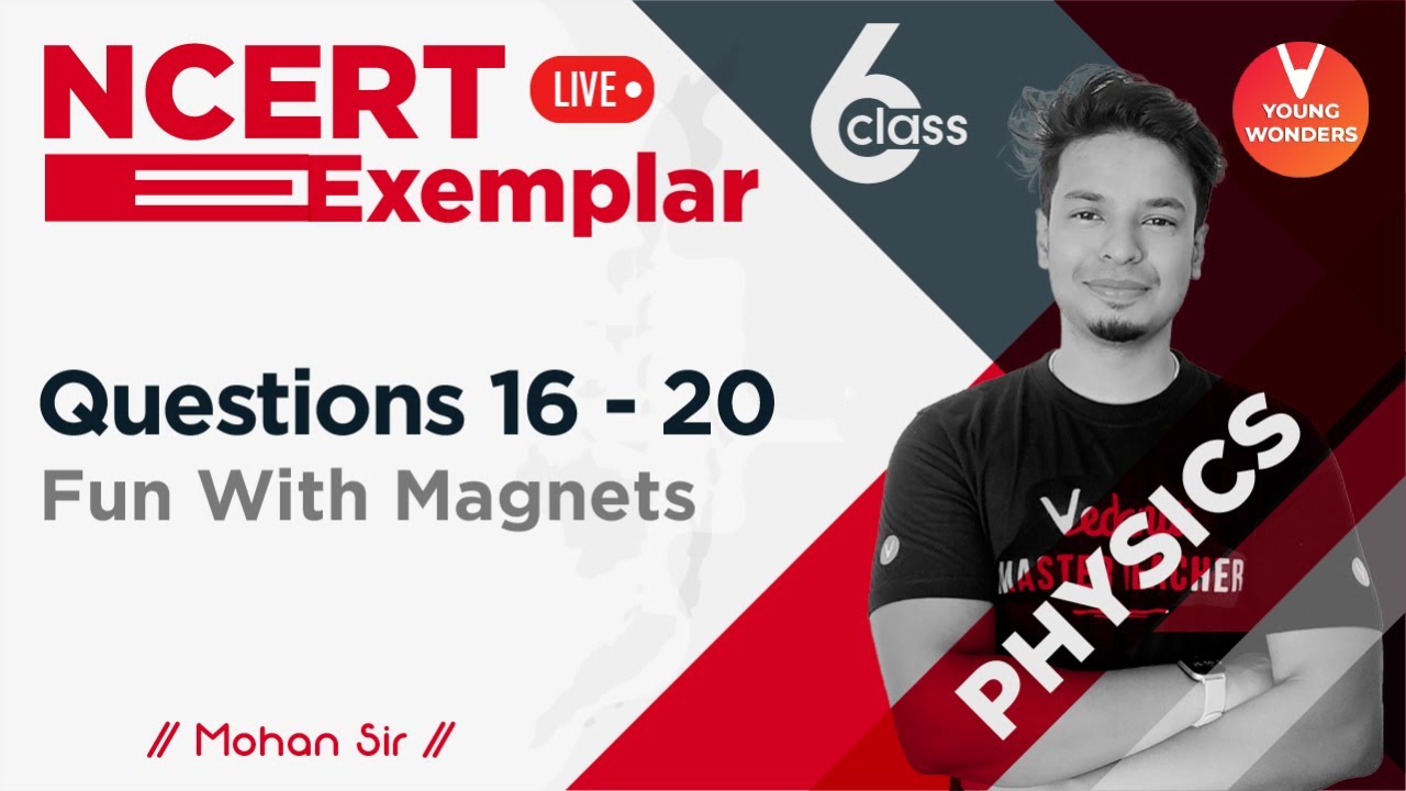 Fun With Magnets | Questions 15-20 | NCERT Exemplar Series | Class 6 ...