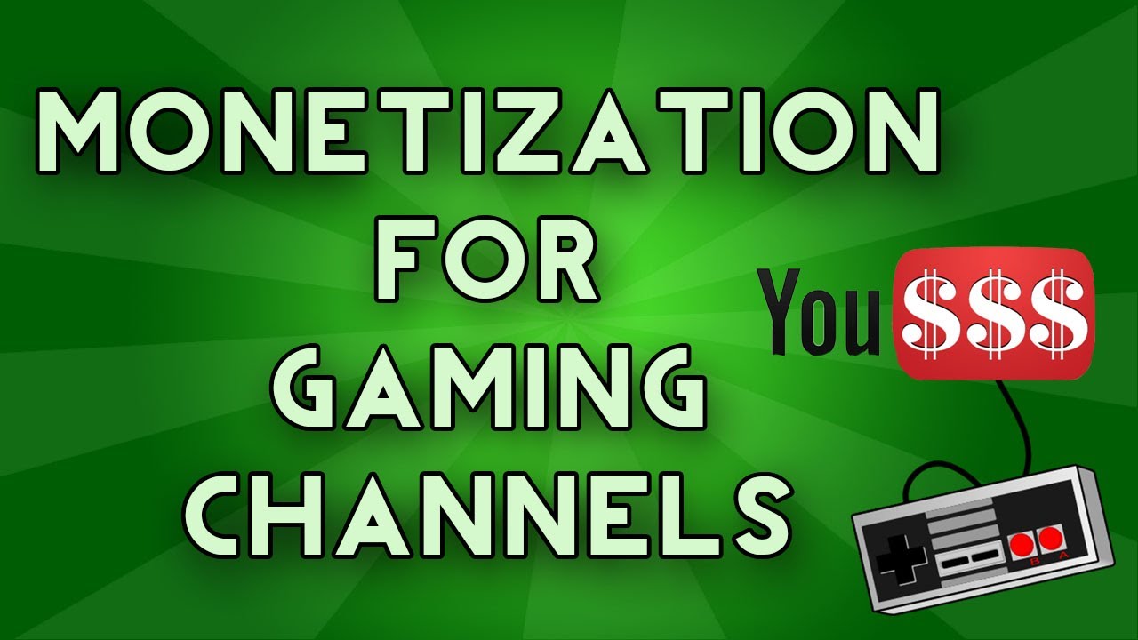 Monetization for Gaming Channels - 2014 - YouTube