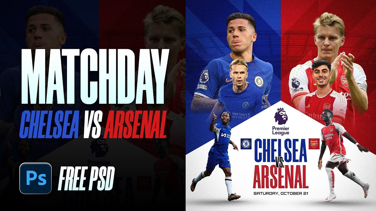 MATCHDAY DESIGN I CHELSEA VS ARSENAL - ADOBE PHOTOSHOP [FREE PSD] - YouTube