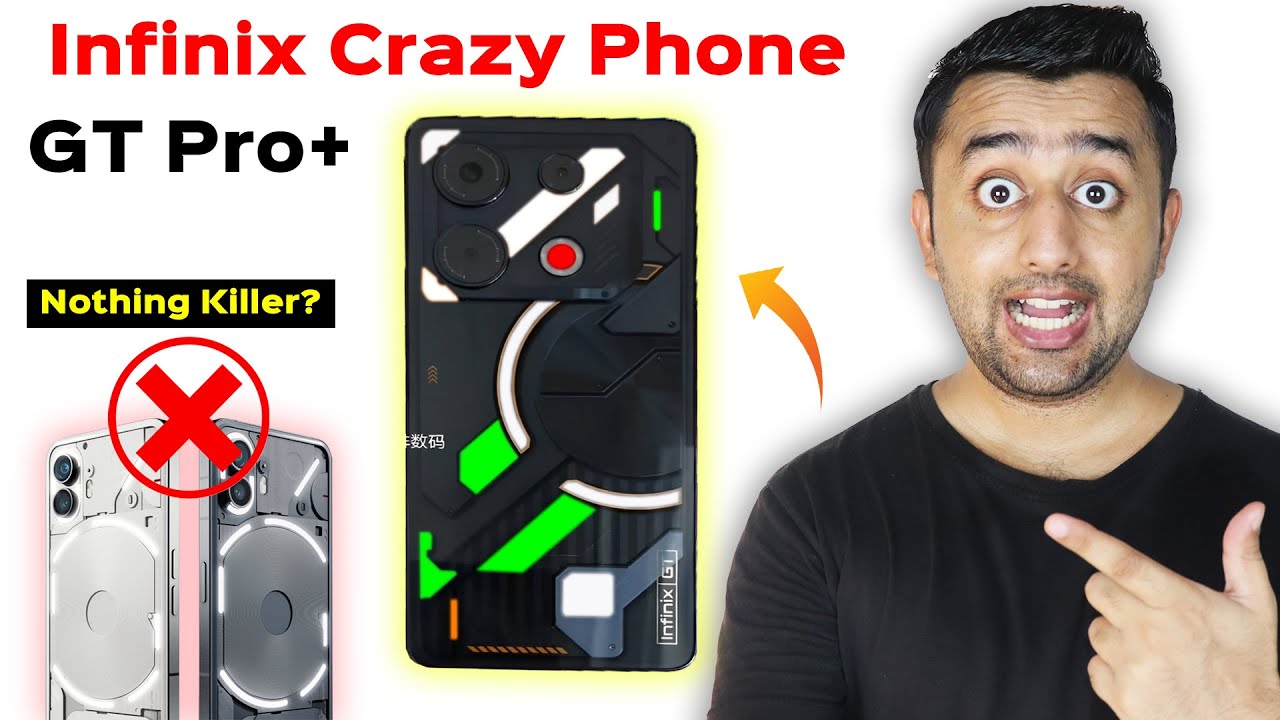 Infinix Crazy Smartphone - Infinix GT Pro Plus - Nothing Phone 2 Killer ...