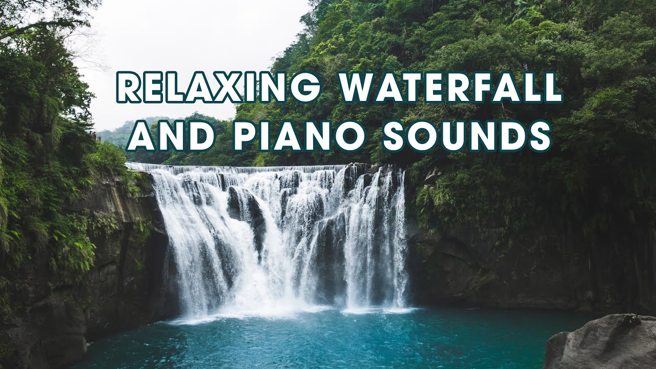 Waterfall Sounds & Soothing Piano Music for Deep Relaxation #relaxing # ...