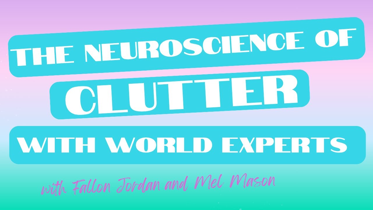 The Science of Clutter with Clutter Expert, Mel Mason - YouTube
