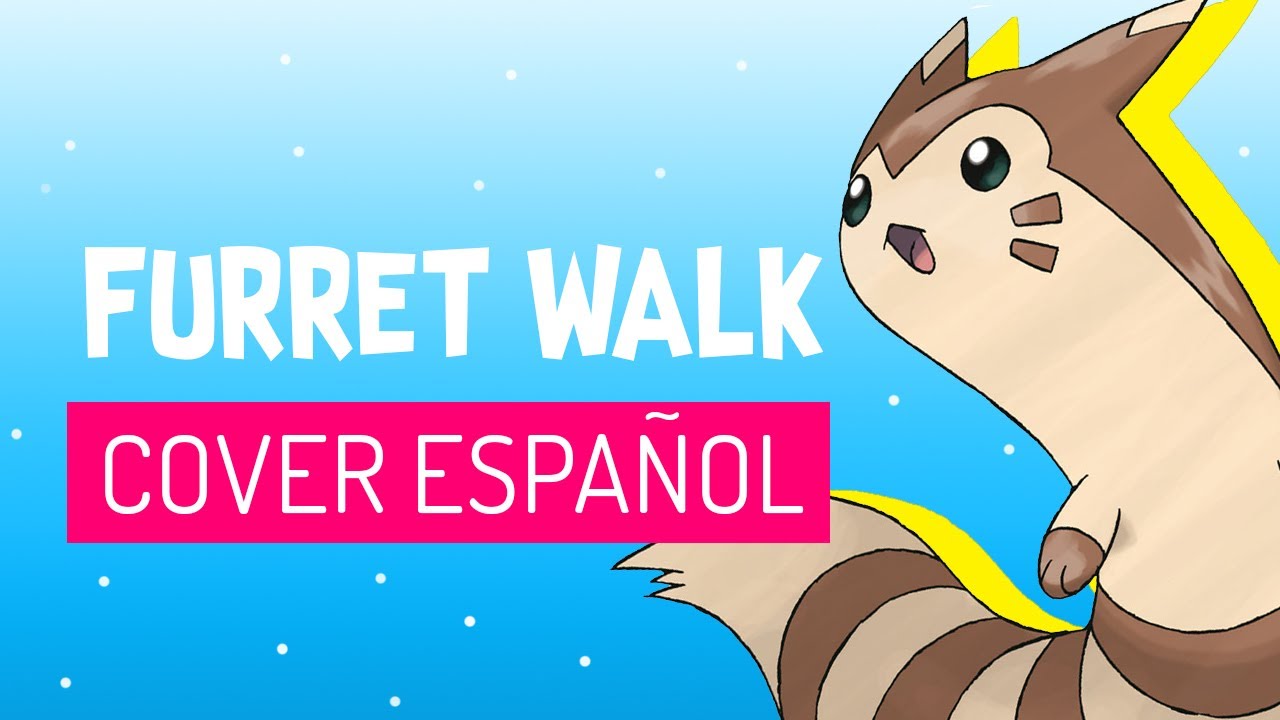 FURRET WALK | La canción del Furret | Cover Español - YouTube