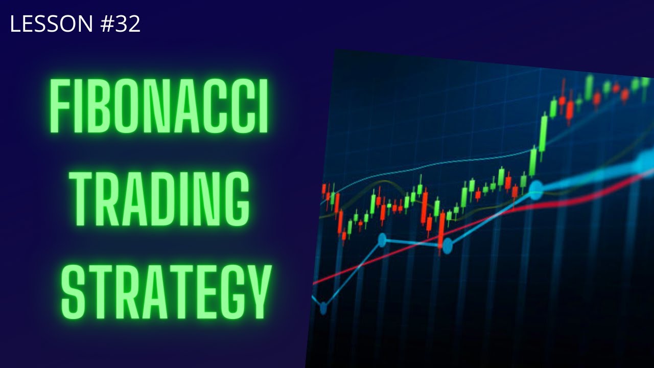 #32 Fibonacci Trading Strategy - YouTube