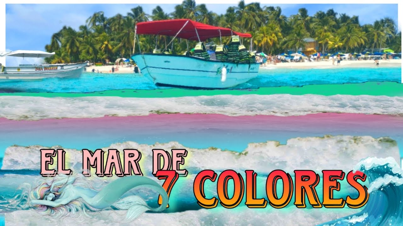 El MAR de los 7 COLORES 🌊🏝️🐠 una belleza escondida - YouTube