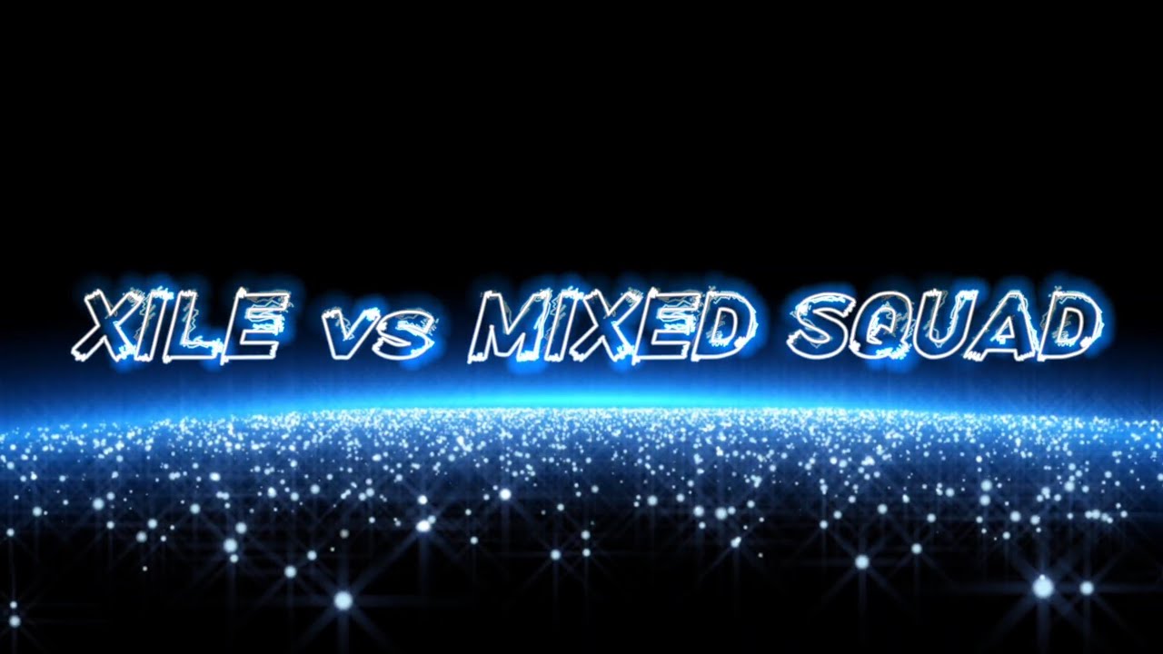 XILE vs MIXED SQUAD - YouTube