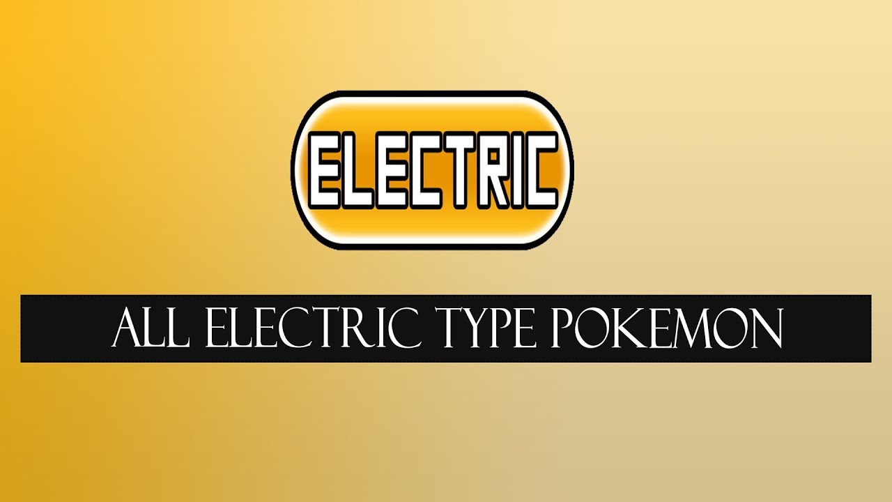 All Electric Type Pokemon with details (Updated up to Ultra Sun/Ultra ...