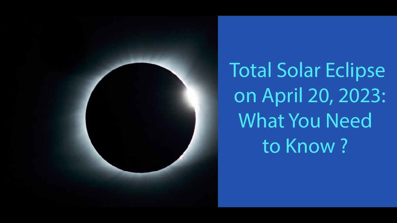 Complete Solar Eclipse on April, 2023: What You Need to Know - YouTube