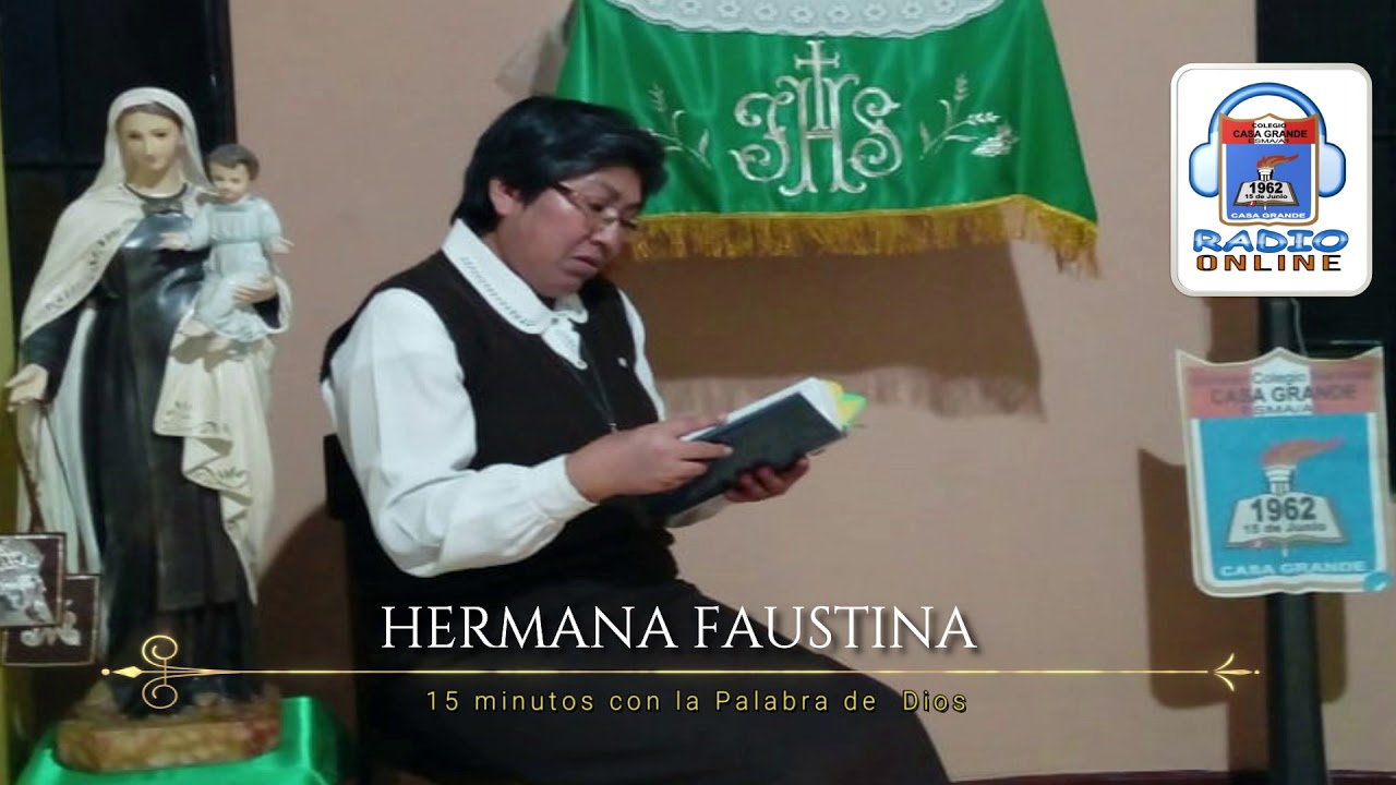 HERMANA FAUSTINA...15 minutos con la Palabra de Dios - YouTube