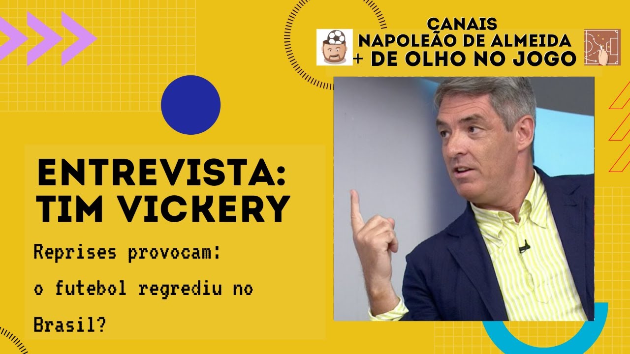 Papo com Tim Vickery: As reprises mostram que o futebol brasileiro ...