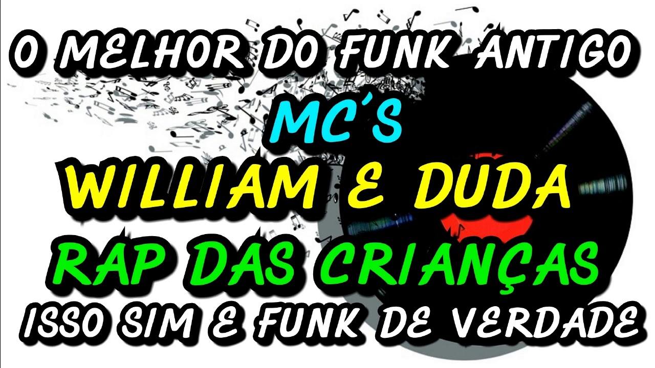 MC´S WILLIAM E DUDA ( RAP DAS CRIANÇAS ) - YouTube