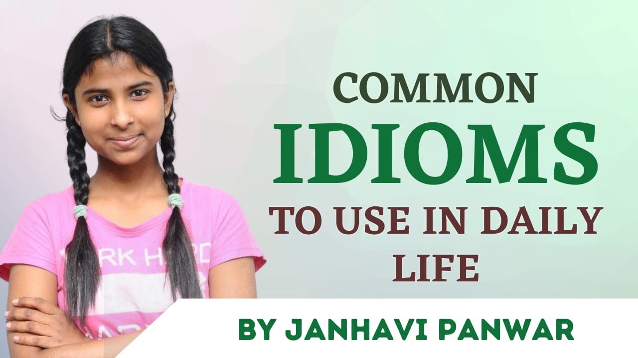 COMMON IDIOMS TO USE IN DAILY LIFE! - YouTube