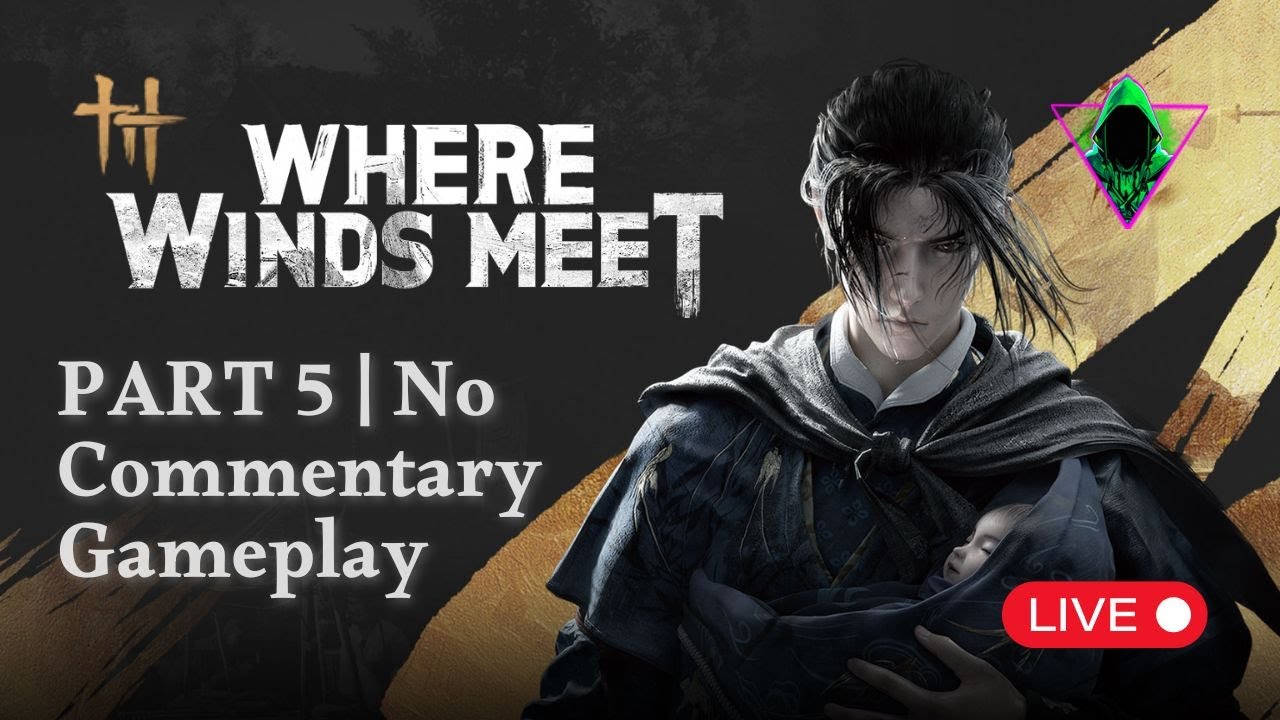 Where Winds Meet Gameplay | No Commentary | Part 5 | Exploration ...