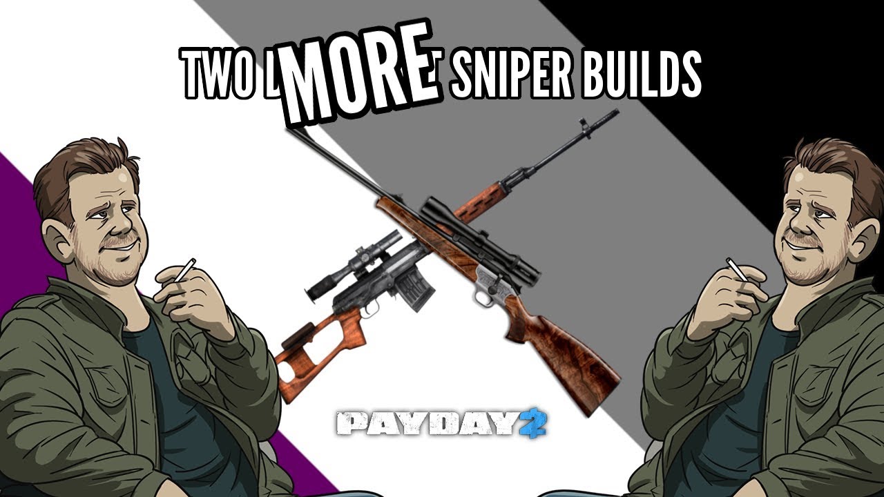Two Different Sniper Builds: Sniper Beta Edition - Payday 2 - YouTube