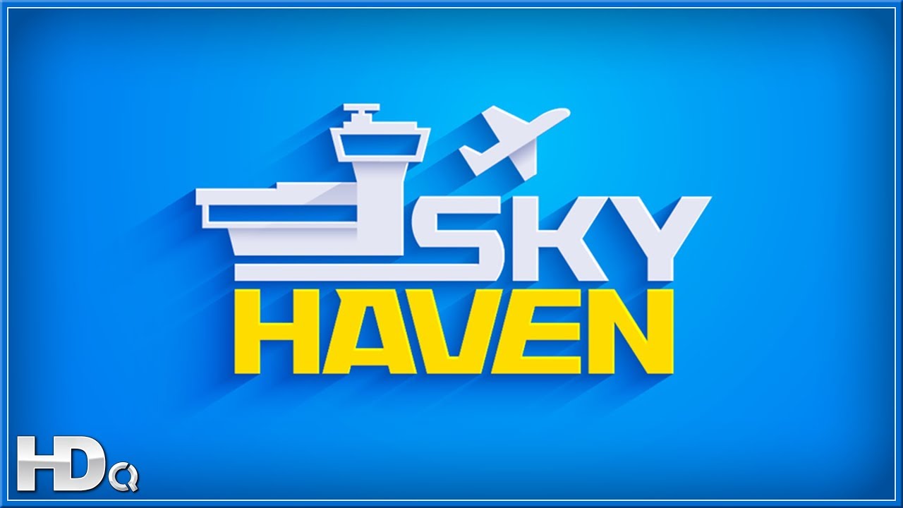 SKY HAVEN - Pre Alpha Gameplay Trailer A New Airport Simulation ...