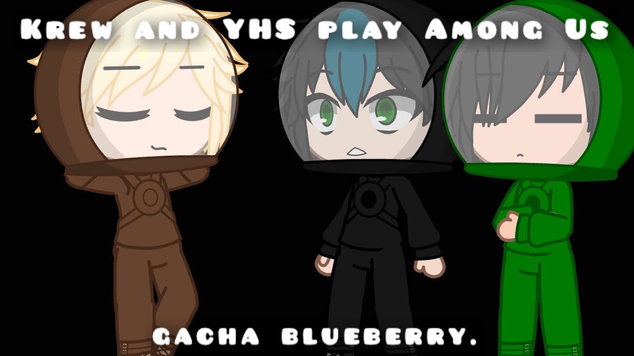 Krew and YHS play Among Us part 3 || Krew || YHS || Gacha Club || gacha ...