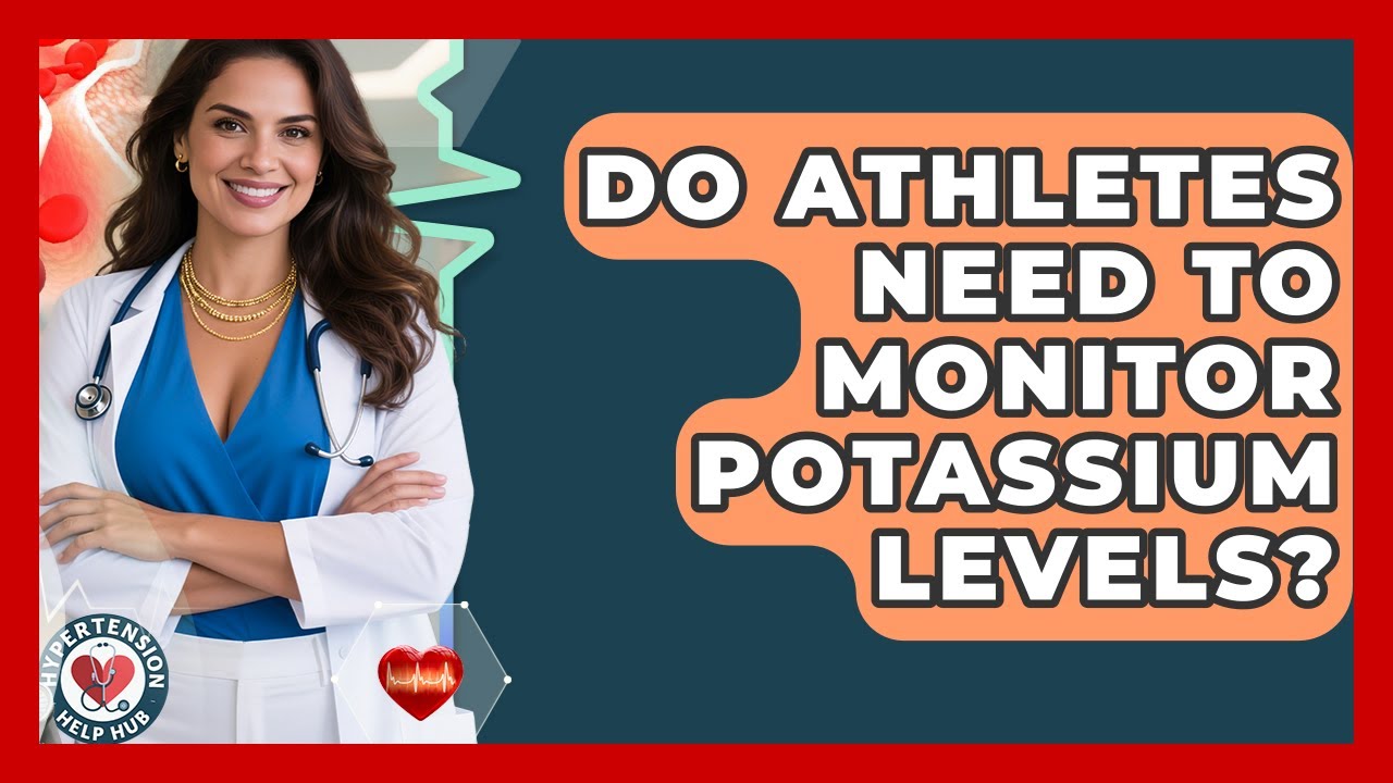Do Athletes Need To Monitor Potassium Levels? - Hypertension Help Hub ...