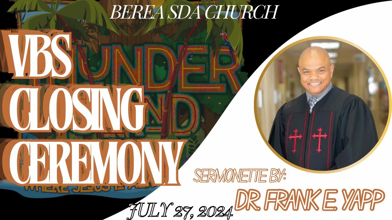 Berea SDA Church & VBS Closing Program July 27, 2024 - YouTube
