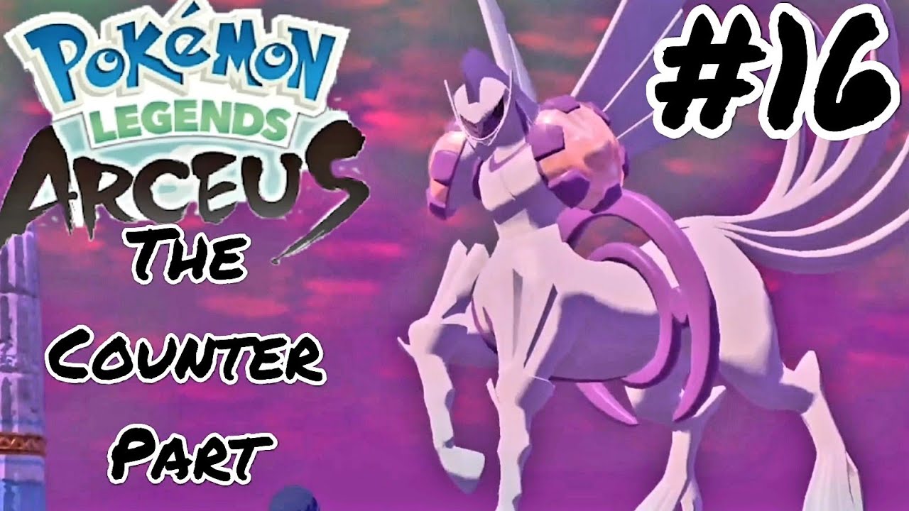 Pokemon Legends Arceus Part 16: The Counter Part - YouTube