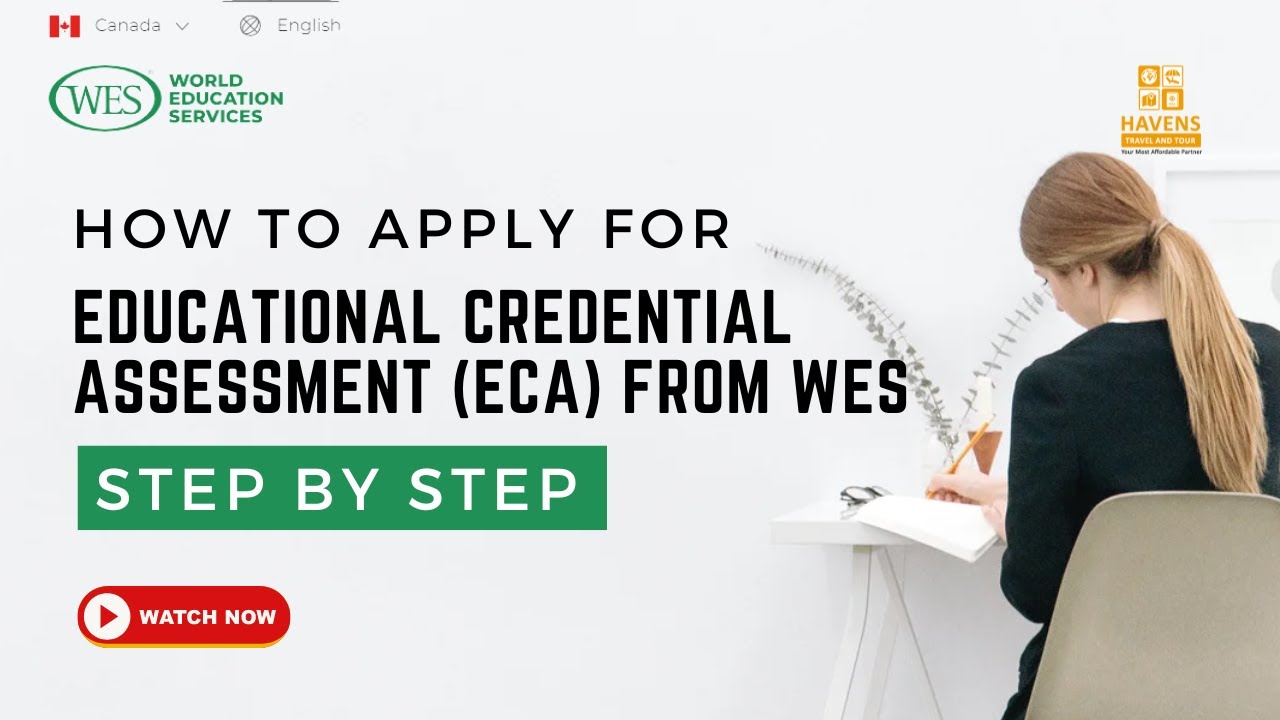 How to Apply for Educational Credential Assessment (ECA) from WES: Step ...