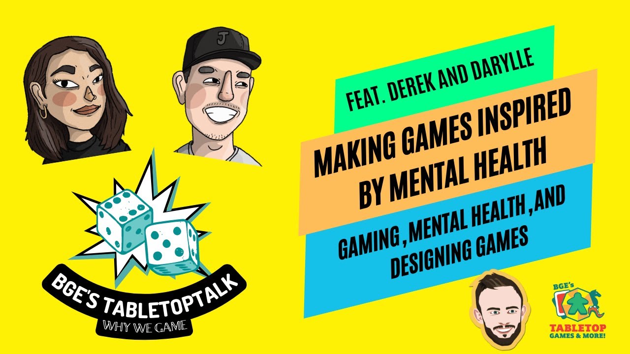 Making Games Inspired by Mental Health - BGE's Tabletop Talk VideoCast ...