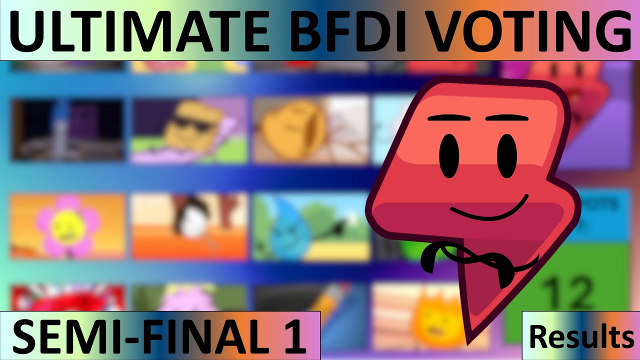 Ultimate BFDI Voting - Semi Final 1 Results - YouTube