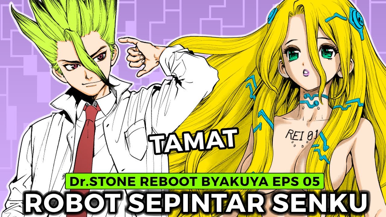 Robot Itu Bernama Rei Ishigami | Dr.Stone Reboot Byakuya Episode 05 ...