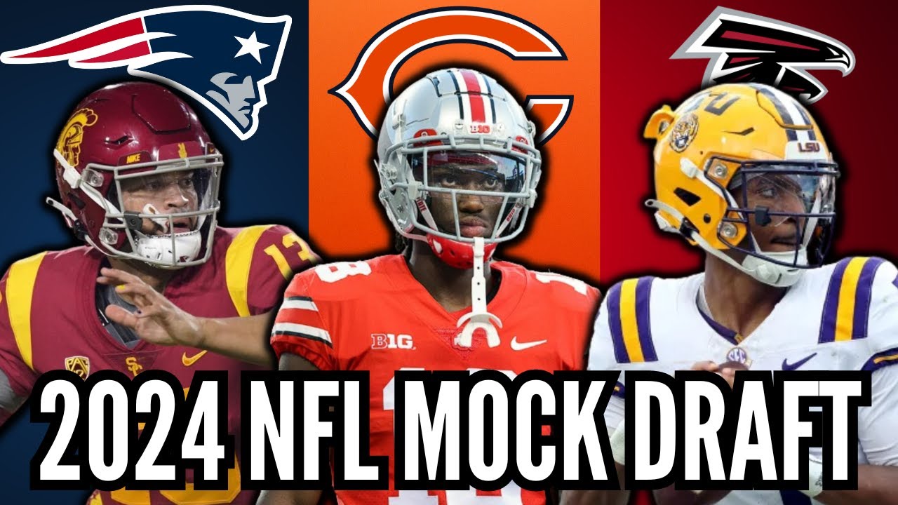 2024 NFL Mock Draft (FINAL TOP 18 DRAFT ORDER) - YouTube