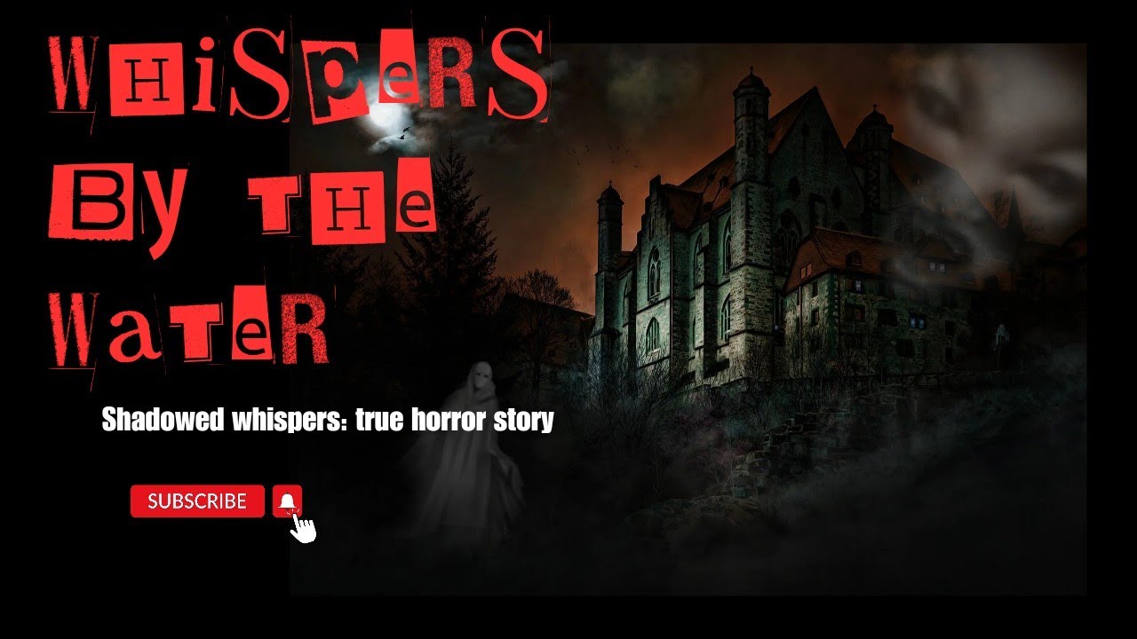 Whispers by the Water | horror story - YouTube