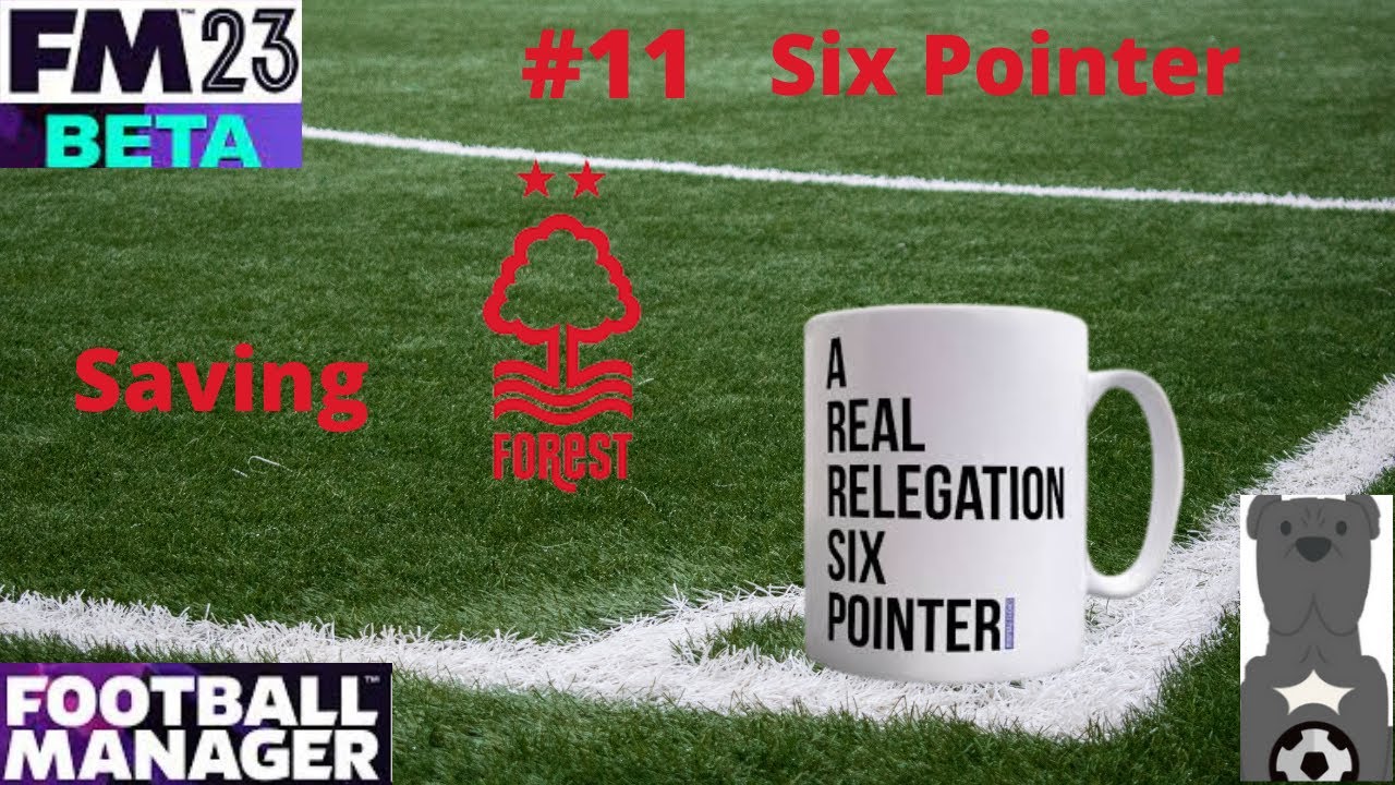 SIX POINTER| SAVING FOREST EP11| FOOTBALL MANAGER|#NFFC|#fm23beta - YouTube