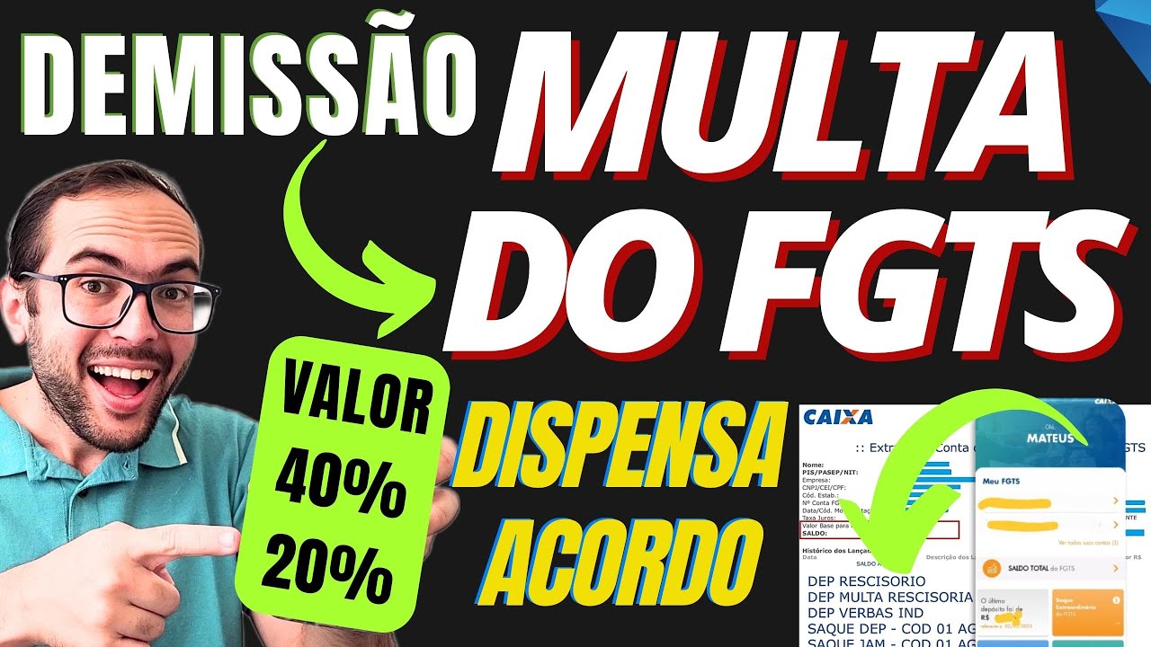 CÁLCULO DA MULTA DO FGTS - NA DISPENSA PELO EMPREGADOR E NA RESCISÃO POR ACORDO - MULTA DE 40% E ...